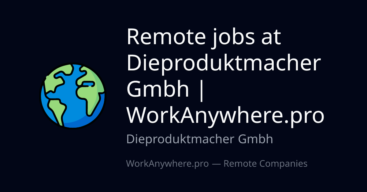 Remote jobs at Dieproduktmacher Gmbh | WorkAnywhere.pro