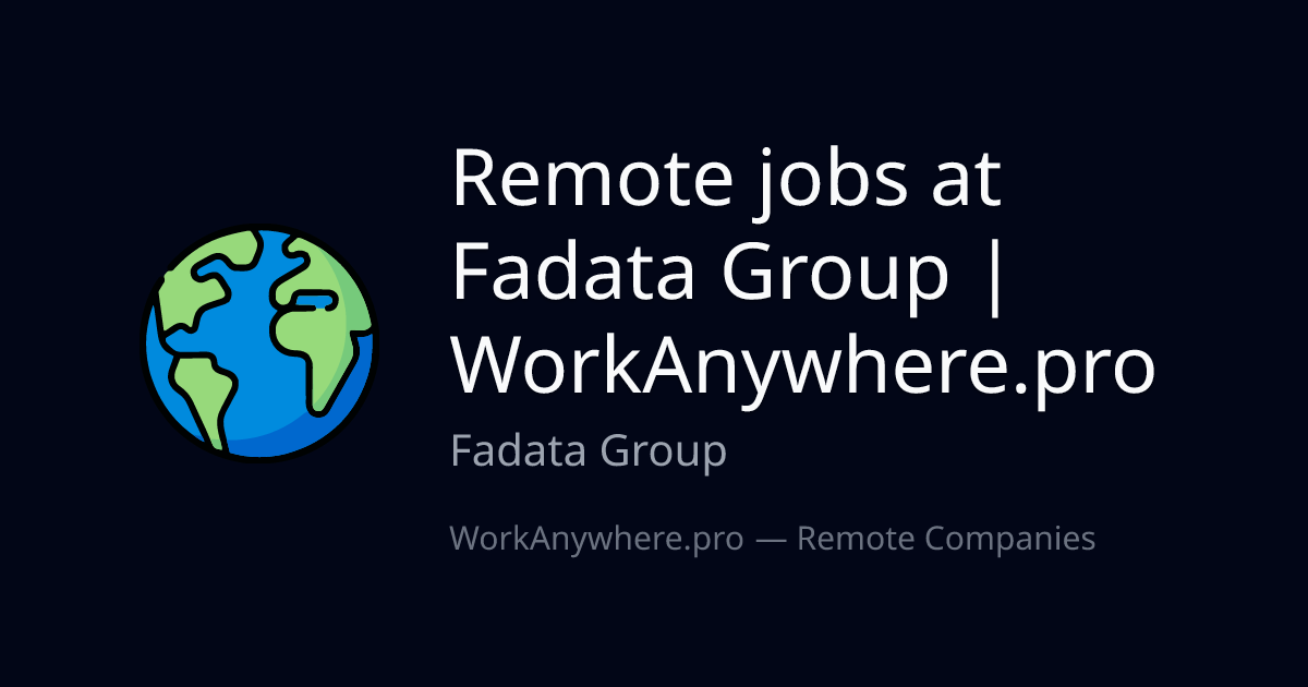 Remote jobs at Fadata Group | WorkAnywhere.pro