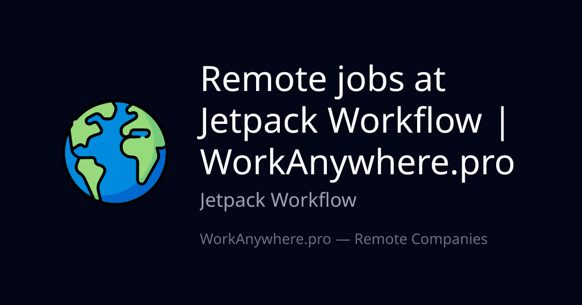 Remote jobs at Jetpack Workflow | WorkAnywhere.pro