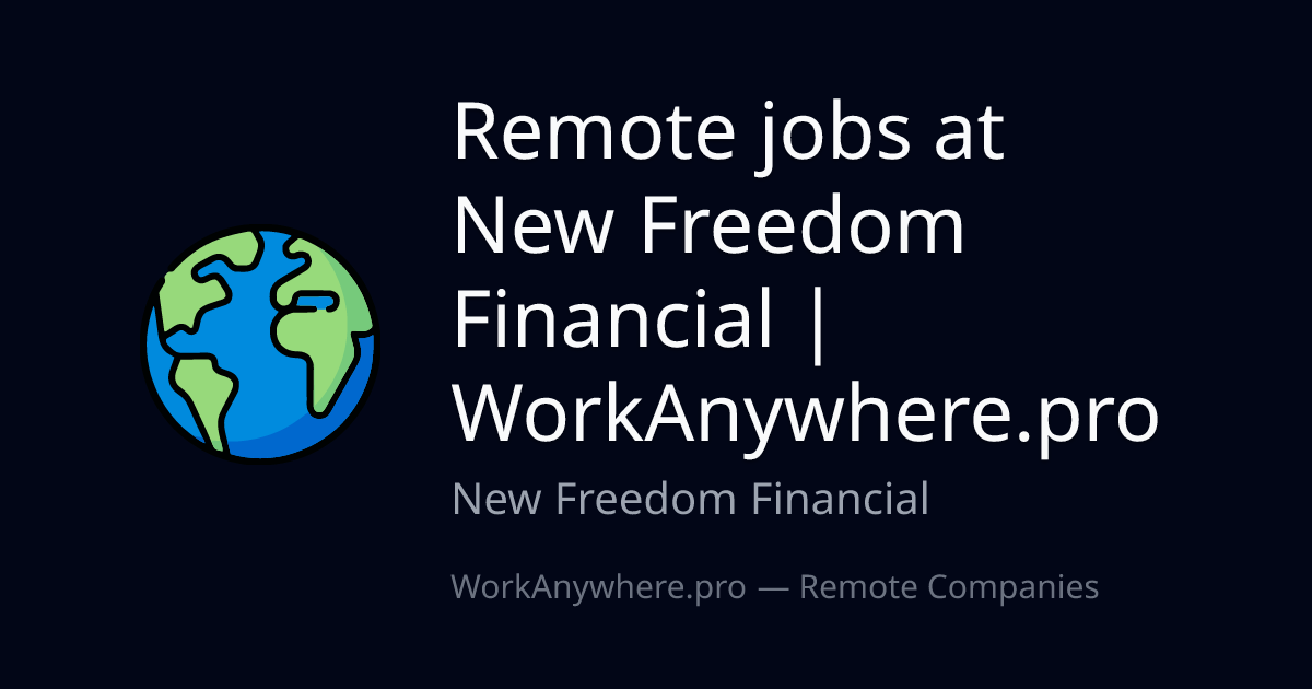 Remote jobs at New Freedom Financial | WorkAnywhere.pro