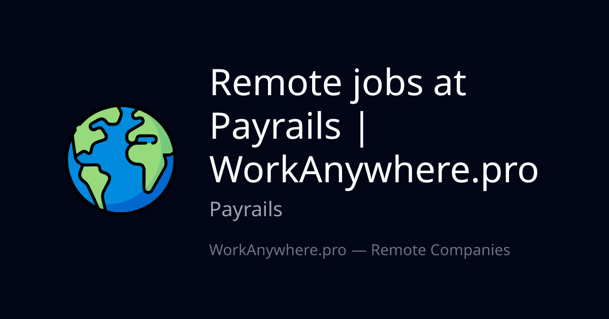 Remote jobs at Payrails | WorkAnywhere.pro