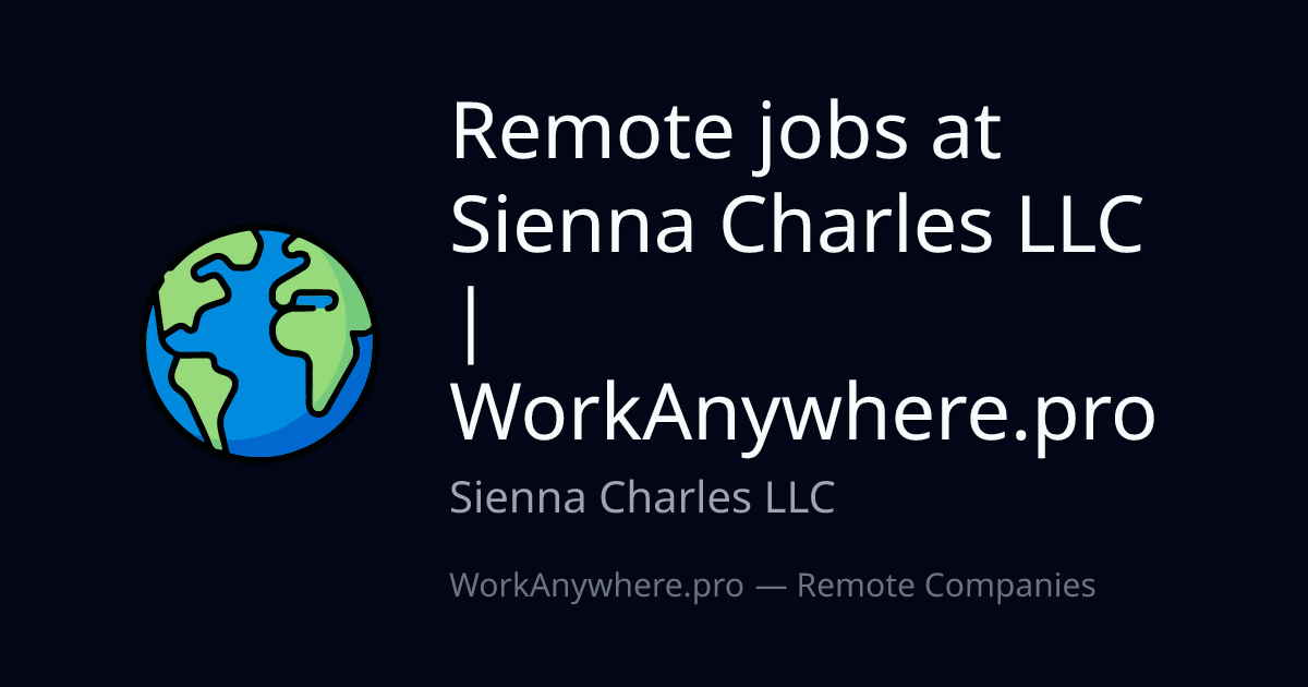 Remote jobs at Sienna Charles LLC | WorkAnywhere.pro
