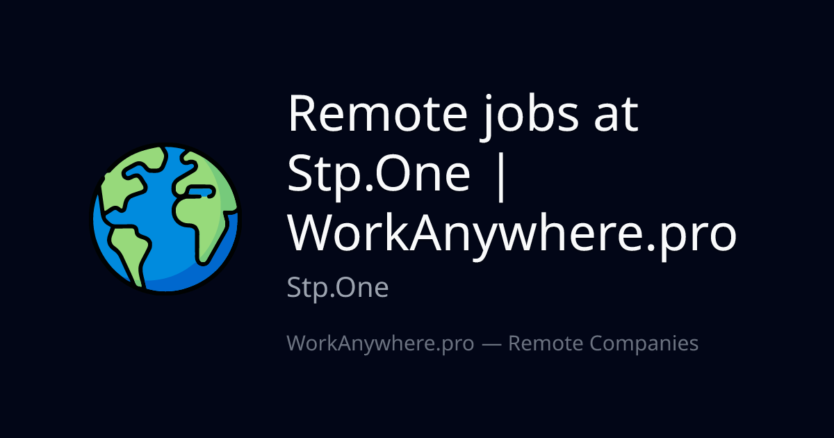 Remote jobs at Stp.One | WorkAnywhere.pro