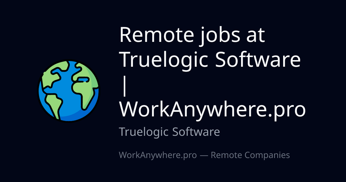 Remote jobs at Truelogic Software | WorkAnywhere.pro