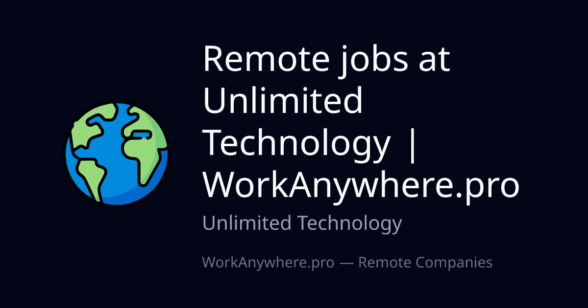Remote jobs at Unlimited Technology | WorkAnywhere.pro