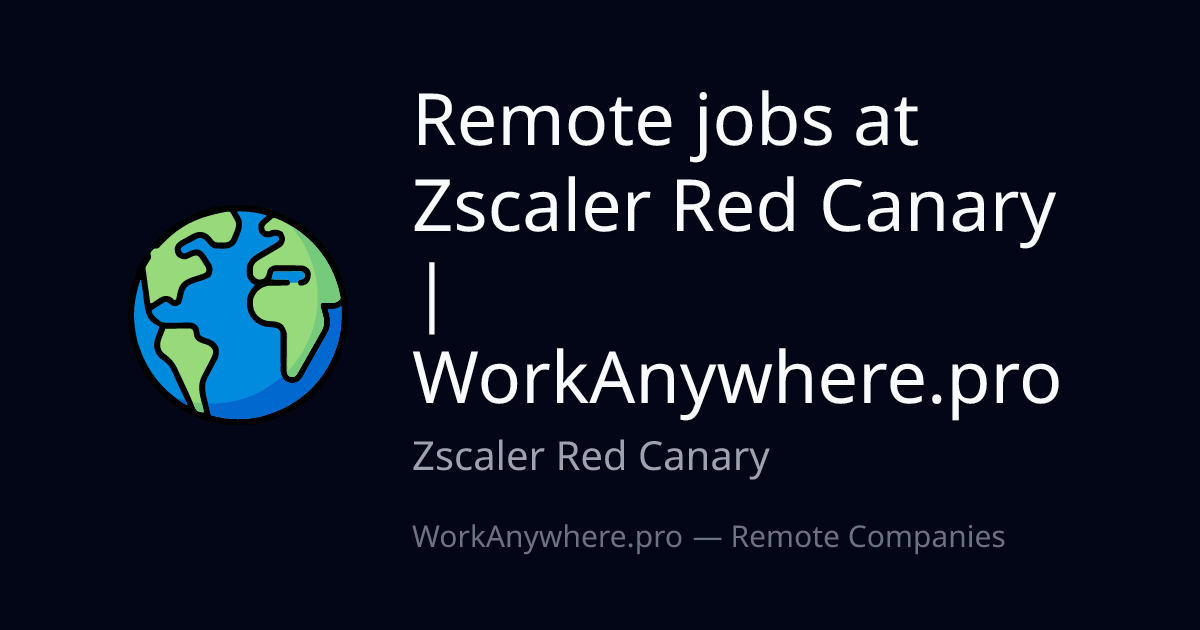 Remote jobs at Zscaler Red Canary | WorkAnywhere.pro