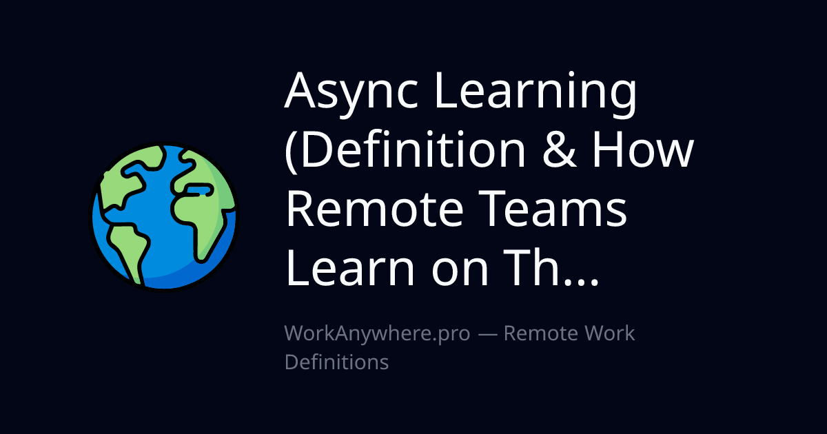 Async Learning (Definition & How Remote Teams Learn on Th...