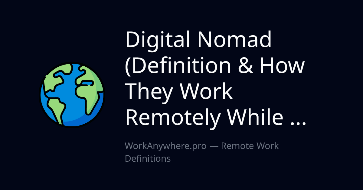 Digital Nomad (Definition & How They Work Remotely While...