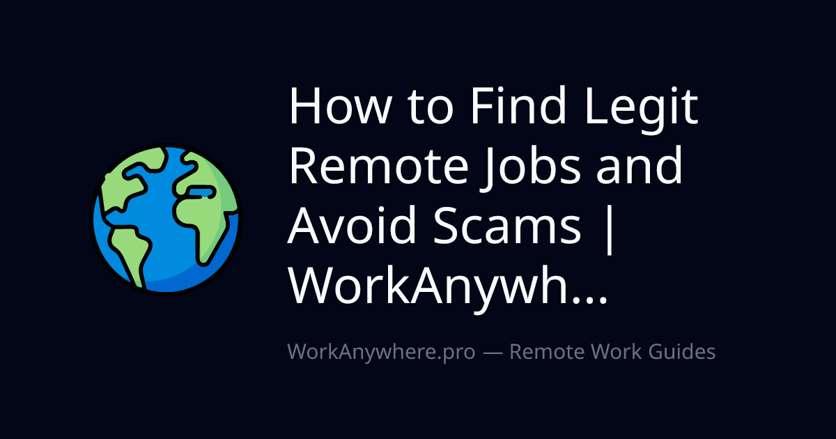 How to Find Legit Remote Jobs and Avoid Scams | WorkAnywh...