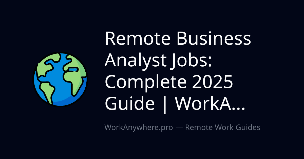 Remote Business Analyst Jobs: Complete 2025 Guide | WorkA...