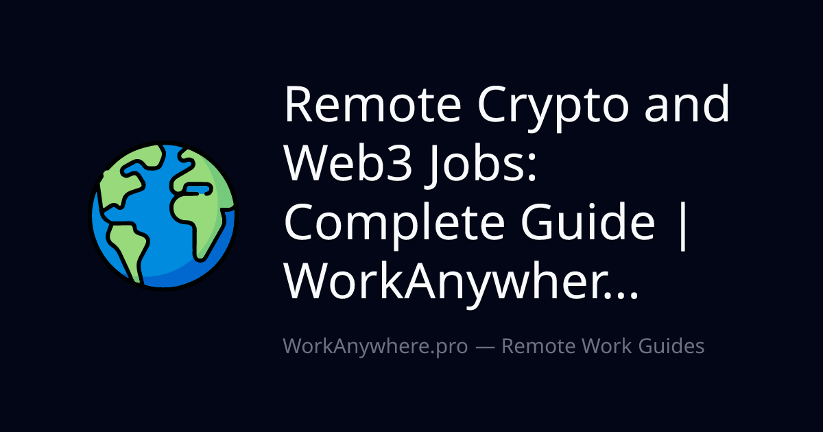 Remote Crypto and Web3 Jobs: Complete Guide | WorkAnywher...