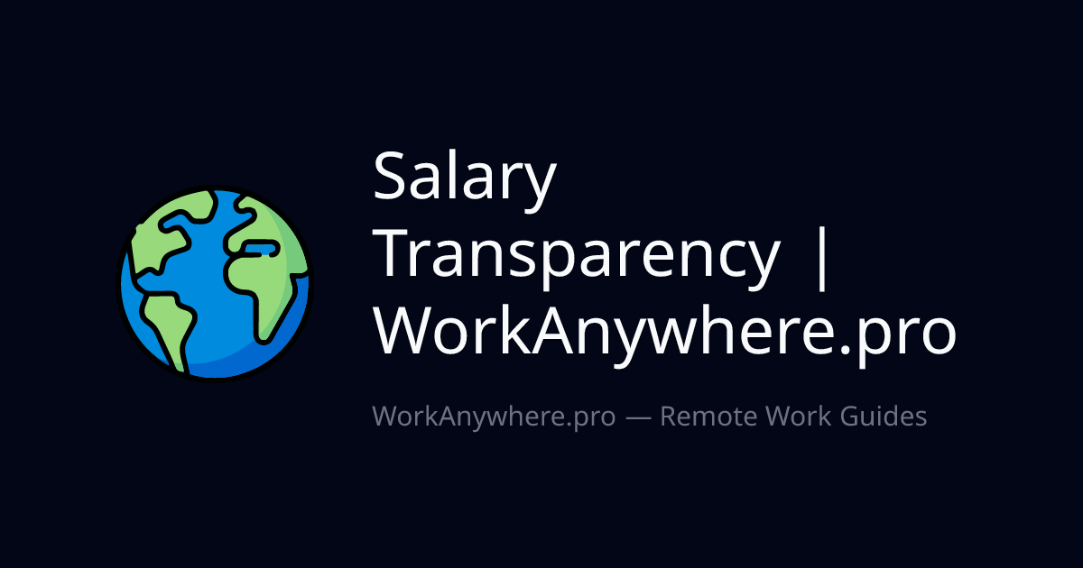 Salary Transparency | WorkAnywhere.pro